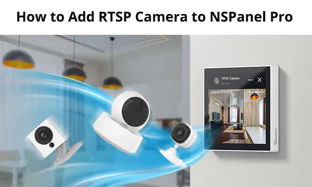 How to Add RTSP Camera to NSPanel Pro