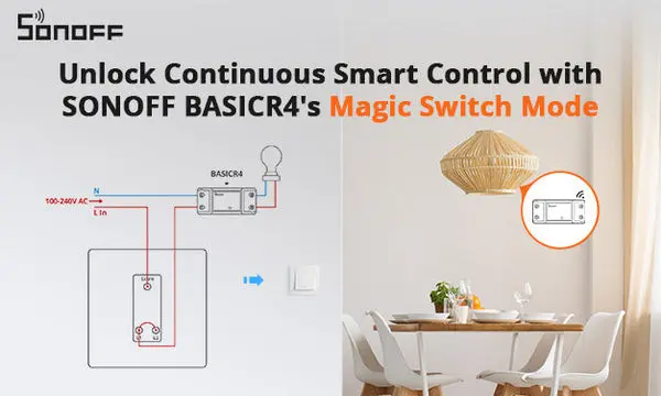 Unlock Continuous Smart Control with SONOFF BASICR4's Magic Switch Mode ...